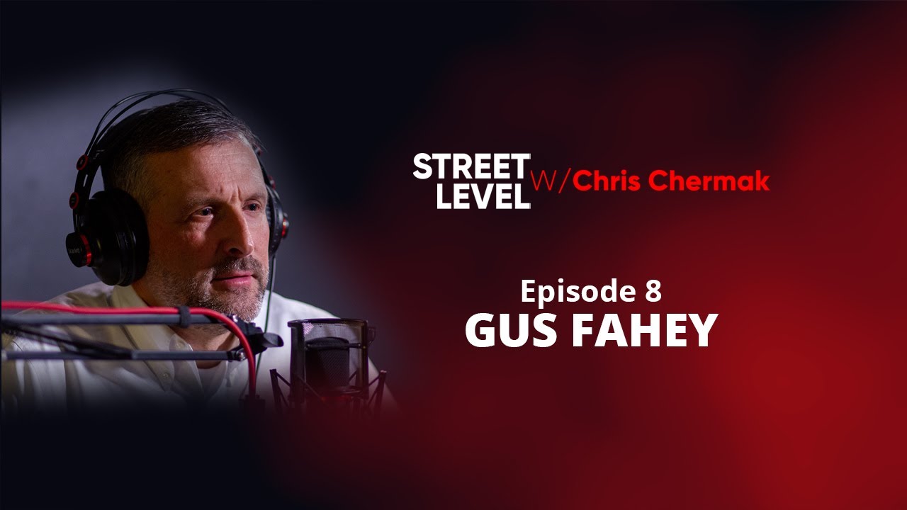 STREET LEVEL With Chris Chermak #8 - Gus Fahey - YouTube