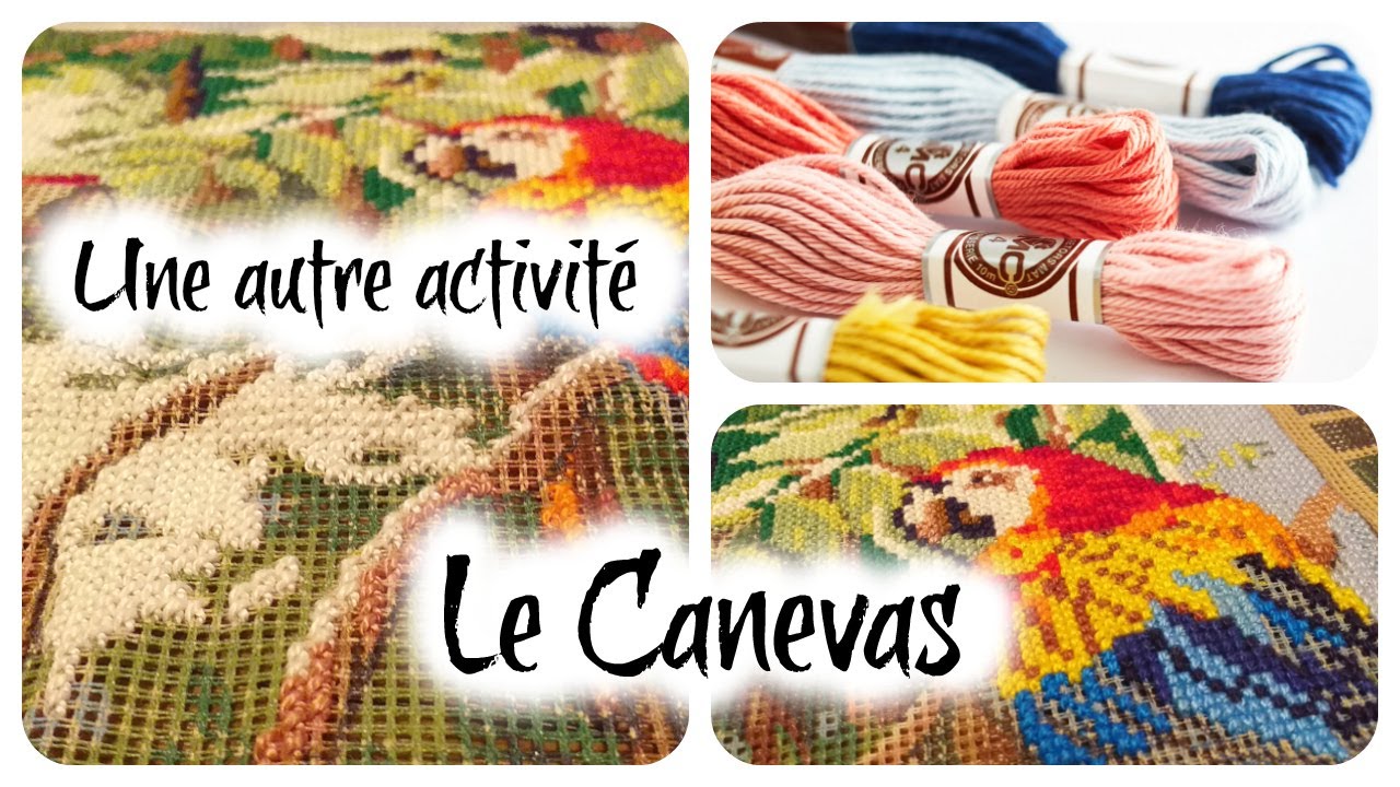 Une autre de mes ACTIVITES le CANEVAS - YouTube