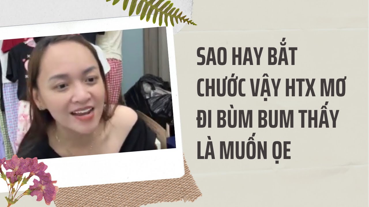 Bùm Bum không muốn làm họ hàng gì với HTX đâu nhe .Nguồn FB Bùm Bum ...