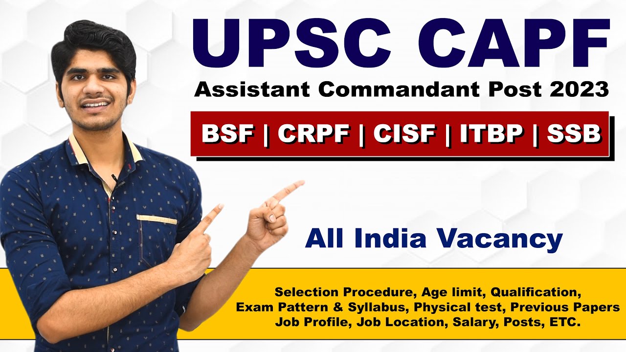 UPSC CAPF AC Recruitment 2023 | BSF, CISF, CRPF, ITBP, SSB | Full ...