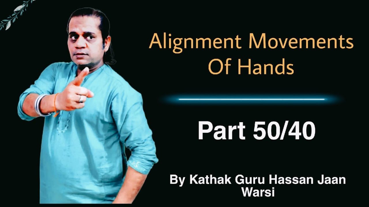 LearnKathak (Alignment Hands Movement ) Kathak Tutorial By Kathak Guru ...