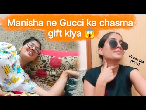 Manisha ne Gucci ka chasma gift kiya😯 - YouTube