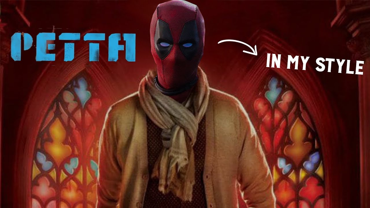 Petta Trailer In Deadpool Style - YouTube