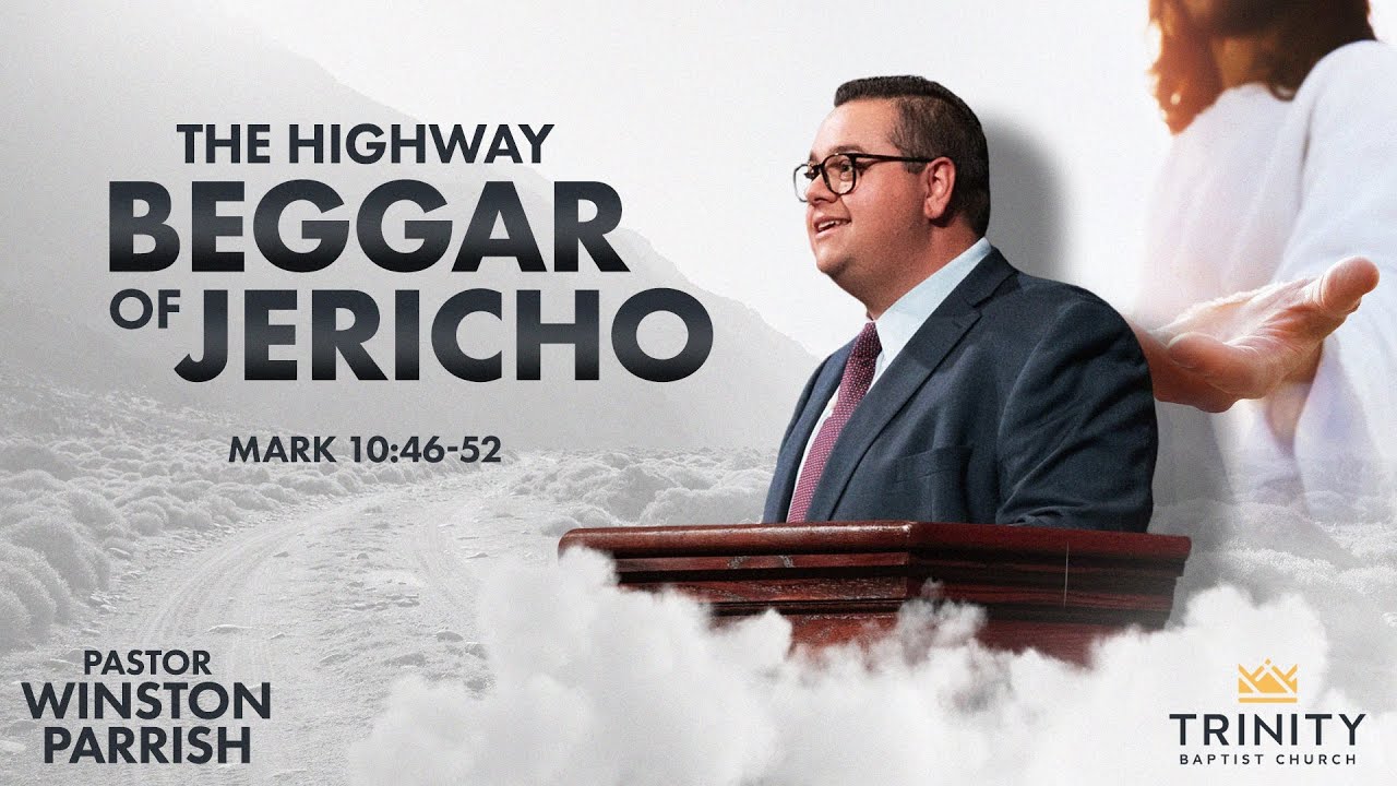 The Highway Beggar of Jericho | Pastor Winston Parrish - YouTube