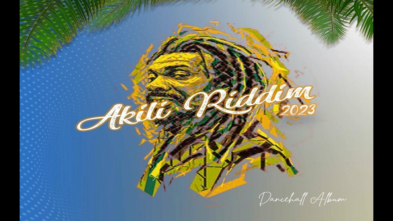 Akili Riddim ~ DANCEHALL MIX ~ (15 ‎October ‎2023) ~ (latest Riddim mix ...