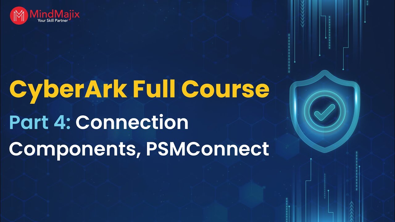 CyberArk Full Course | Part 4: Connection Components or Connectors | CyberArk Training ...