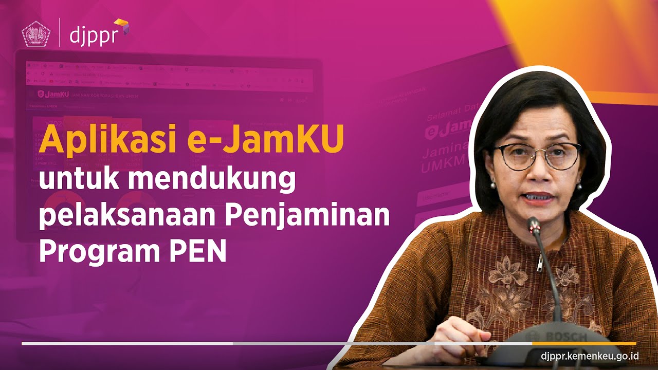 Aplikasi e-JamKU untuk mendukung pelaksanaan Penjaminan Program PEN ...