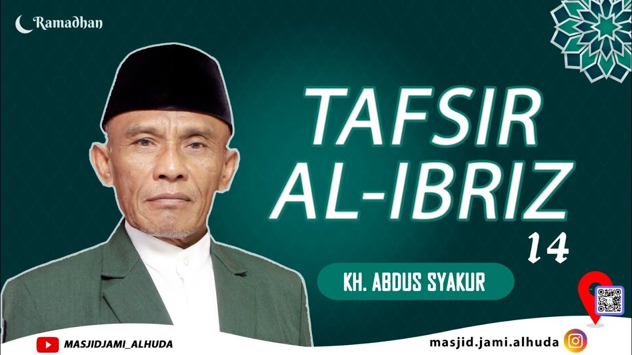 #14 TAFSIR AL-IBRIZ | KH. ABDUS SYAKUR - YouTube
