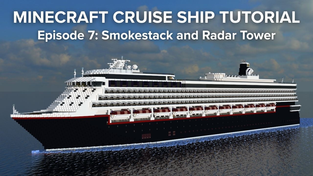 Minecraft Cruise Ship Tutorial: Episode 7, Smokestack and Radar Tower ...