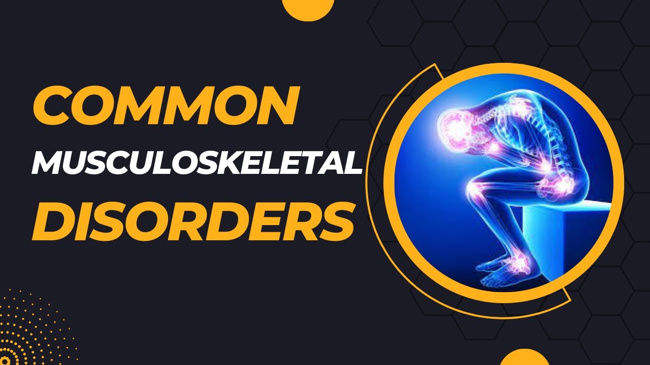 Some common Musculoskeletal Pathologies or Disorders, Animation (short ...