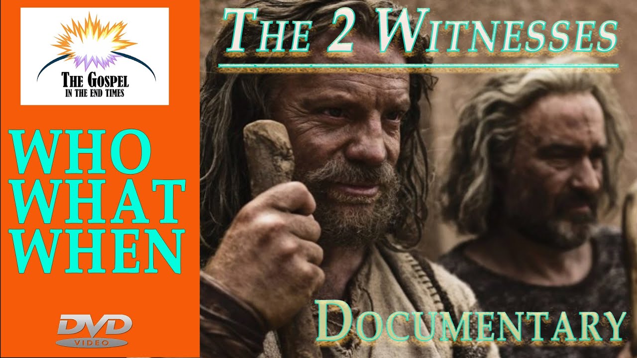 The Two Witnesses Documentary|| Who, What, When? - YouTube