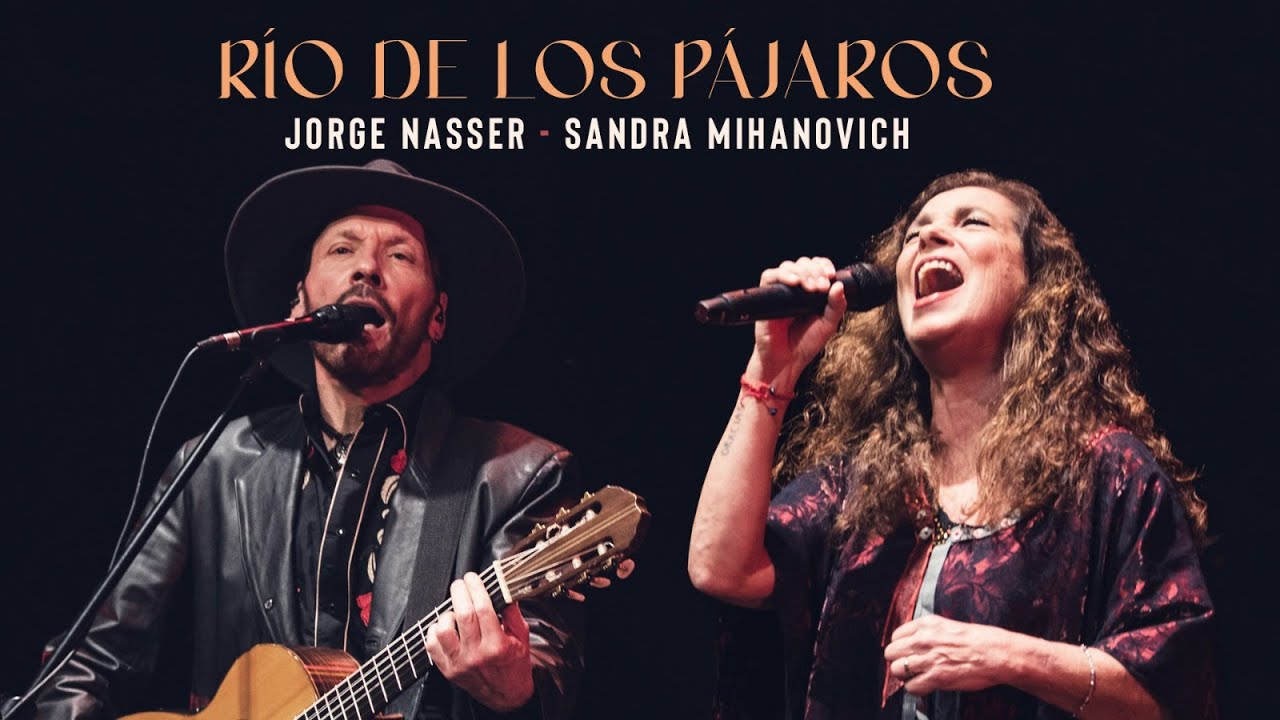 Jorge Nasser ft Sandra Mihanovich - Río de los Pájaros - YouTube