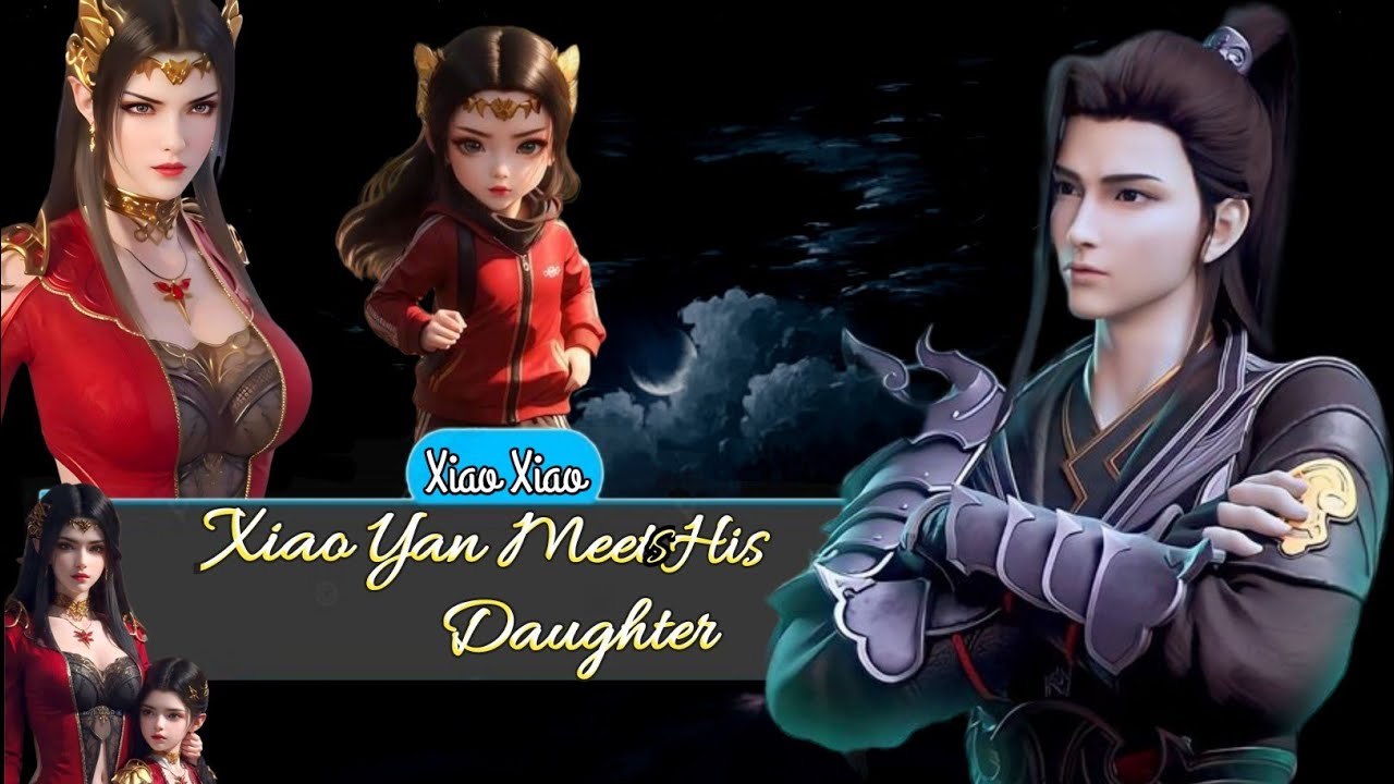 Xiao yan and Medusa Married ️ Xiao Yan meets his Daughter | Battle Through The Heavens in hindi ...