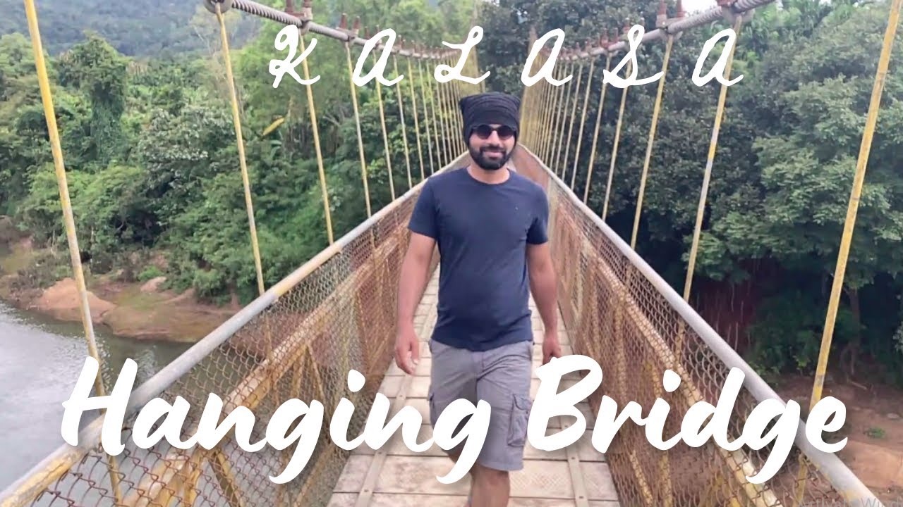 KALASA HANGING BRIDGE || Chikkamagaluru Vlog - YouTube