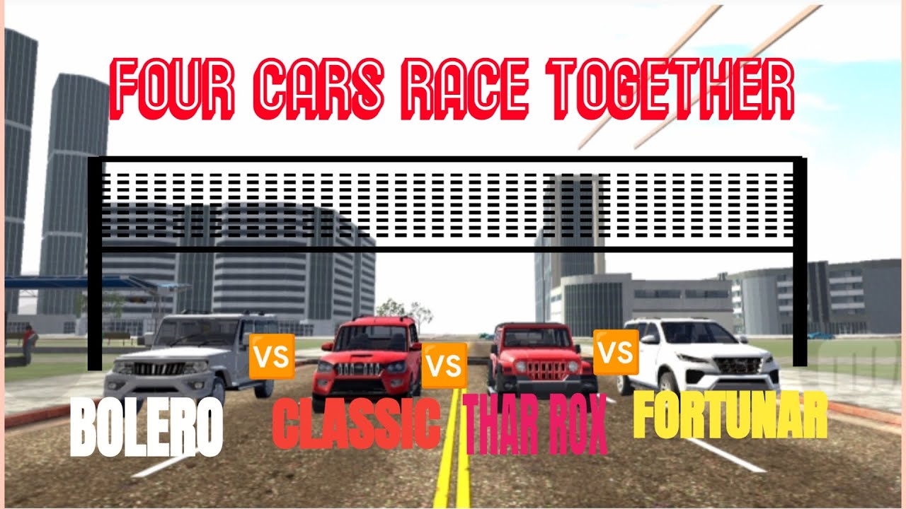 FOUR CARS RACE TOGETHER || BOLERO 🆚 CLASSIC 🆚 THAR ROX 🆚 FORTUNAR ...