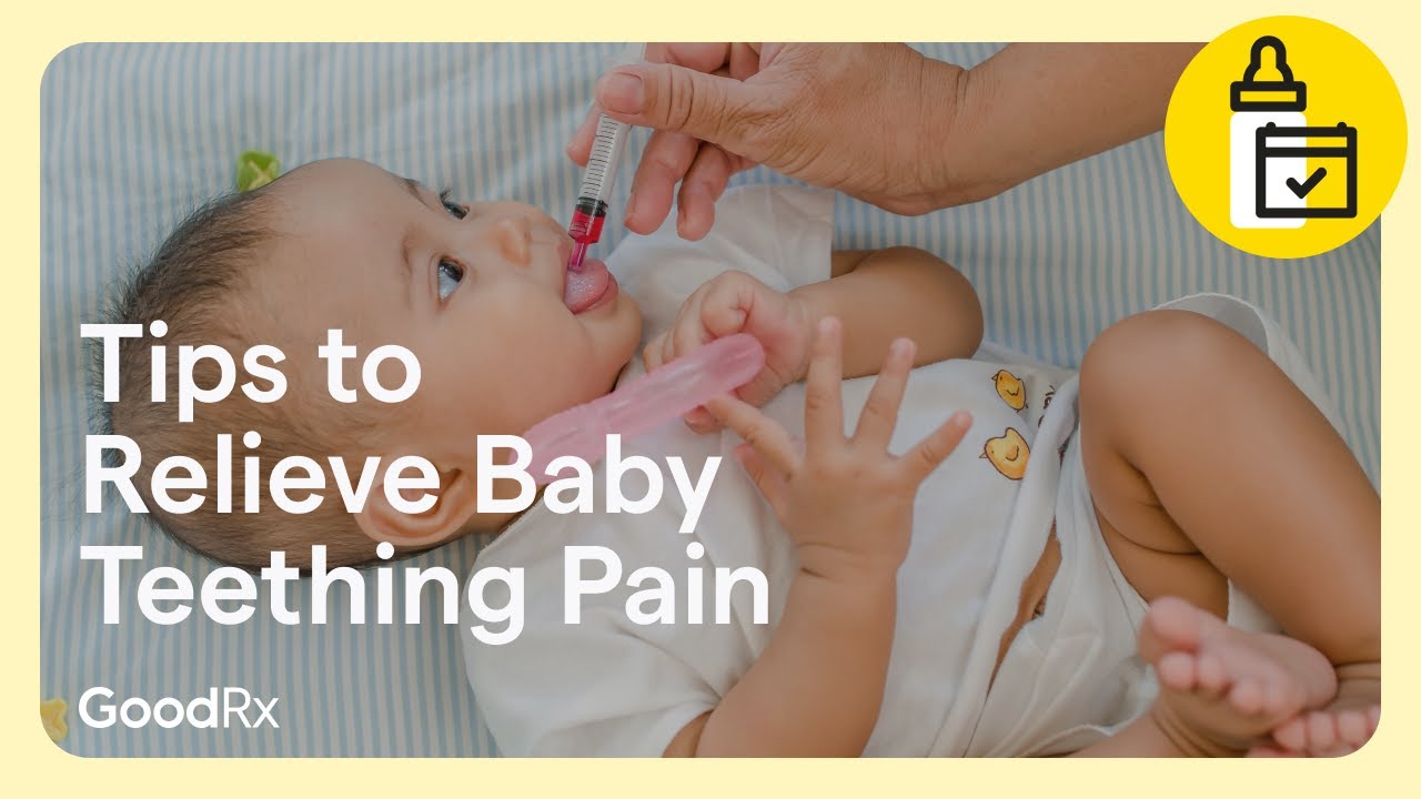 3 Ways to Ease Teething Pain for Your Baby | GoodRx - YouTube
