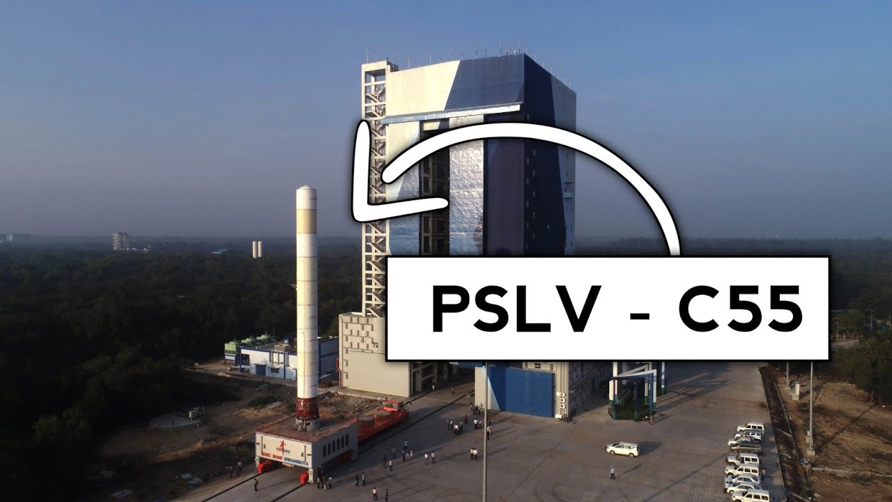 PSLV - C55 is now Tentatively Scheduled to get Launched in April 2023 ...
