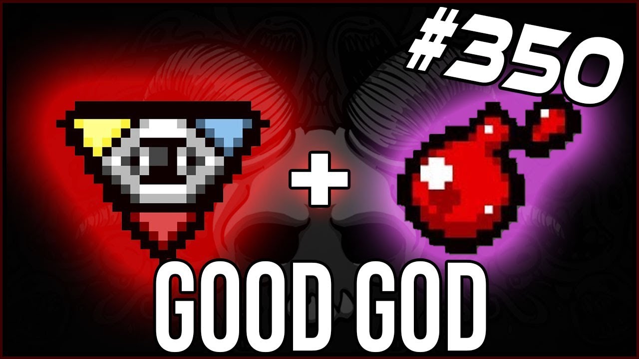 Good God - The Binding Of Isaac: Afterbirth+ #350 - YouTube