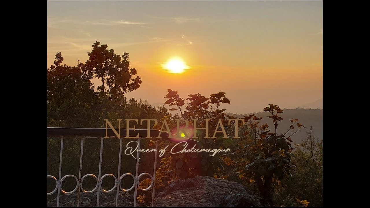 NETHARHAT TOUR PLAN | Best place to visit in Jharkhand | Netharhat ...