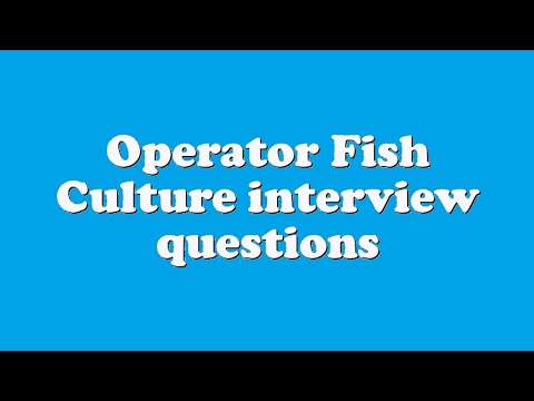 Operator Fish Culture interview questions - YouTube