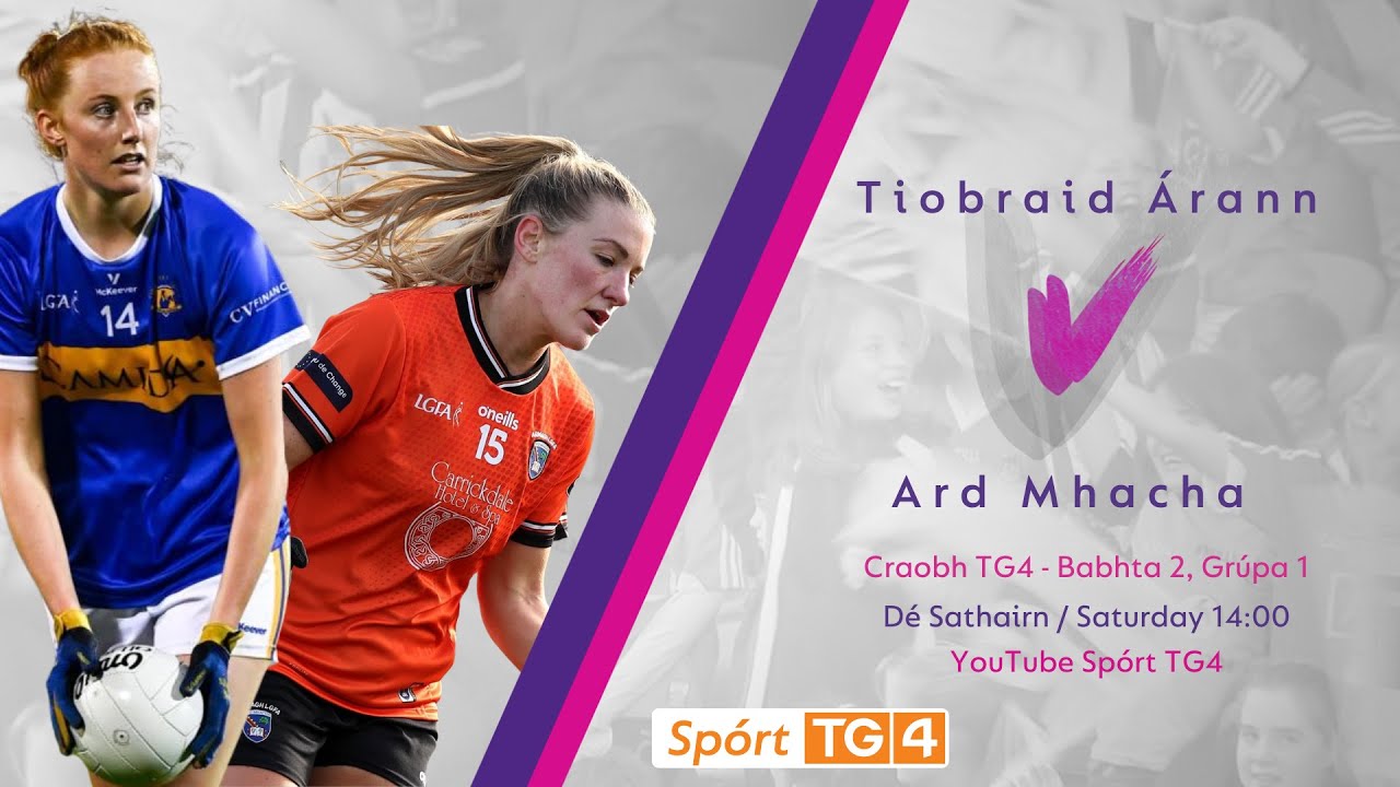 Peil na mBan Beo | Tiobraid Árann v Ard Mhacha | Craobh TG4 - YouTube