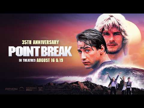 POINT BREAK 35th Anniversary | in theathres August 16 & 19