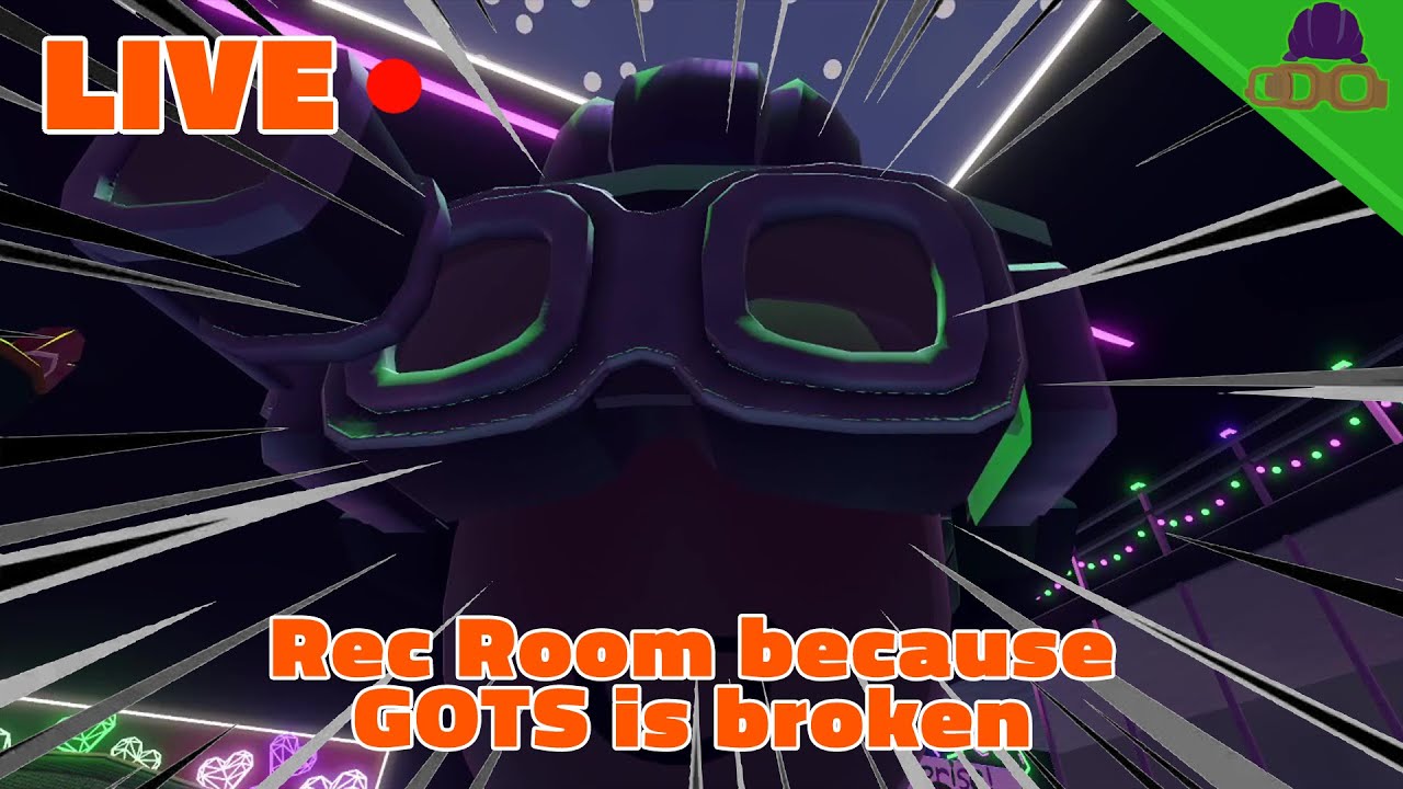 LIVE - Rec Room because GOTS is broken | Rec Room - YouTube