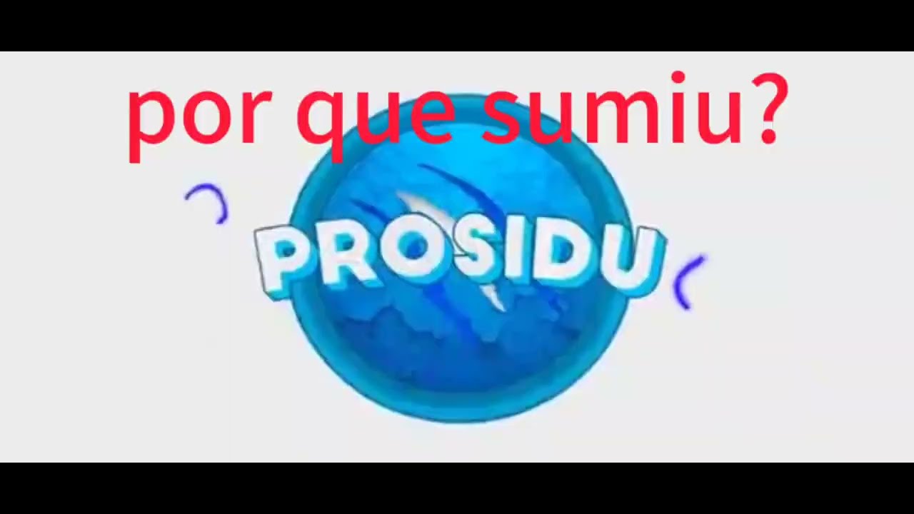 o canal do prosidu foi apagado - YouTube