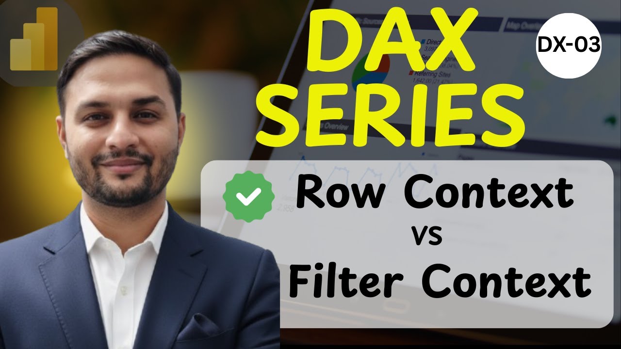 DX-03 | Stop making DAX mistakes! Learn Row context and Filter context ...