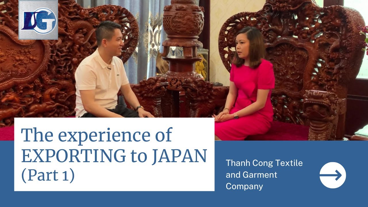 [VIETGO] The experience of EXPORTING to JAPAN of Thanh Cong Textile and ...