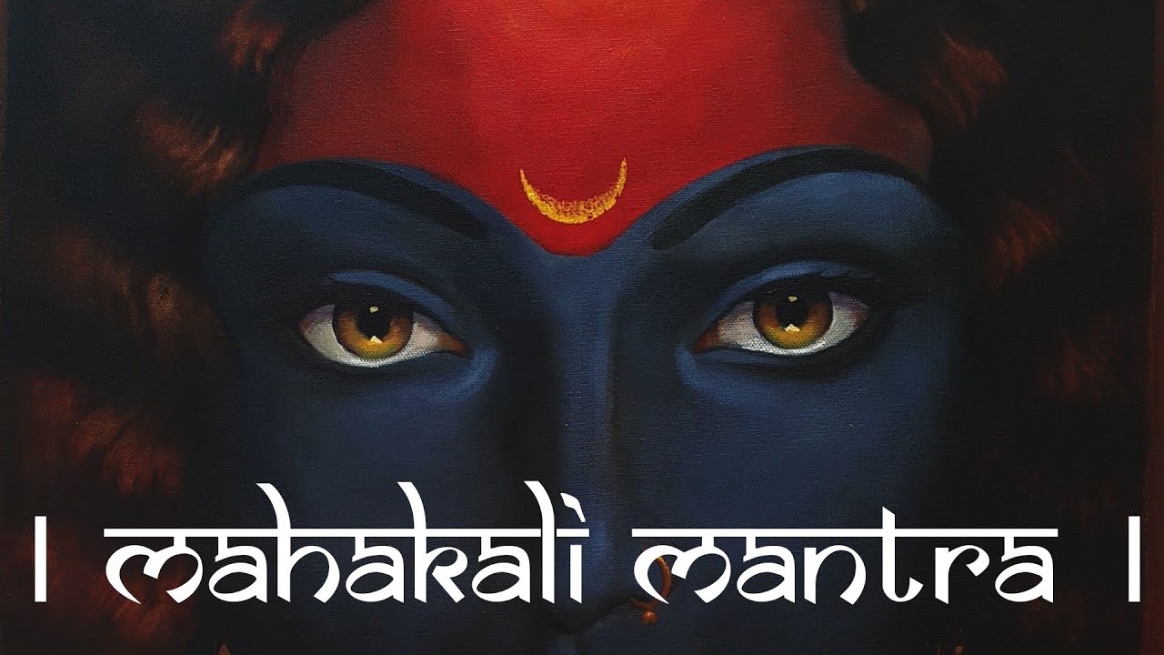 MahaKali Mantra 108 times | Om Jayanti Mangla Kali | Powerful Kalika ...