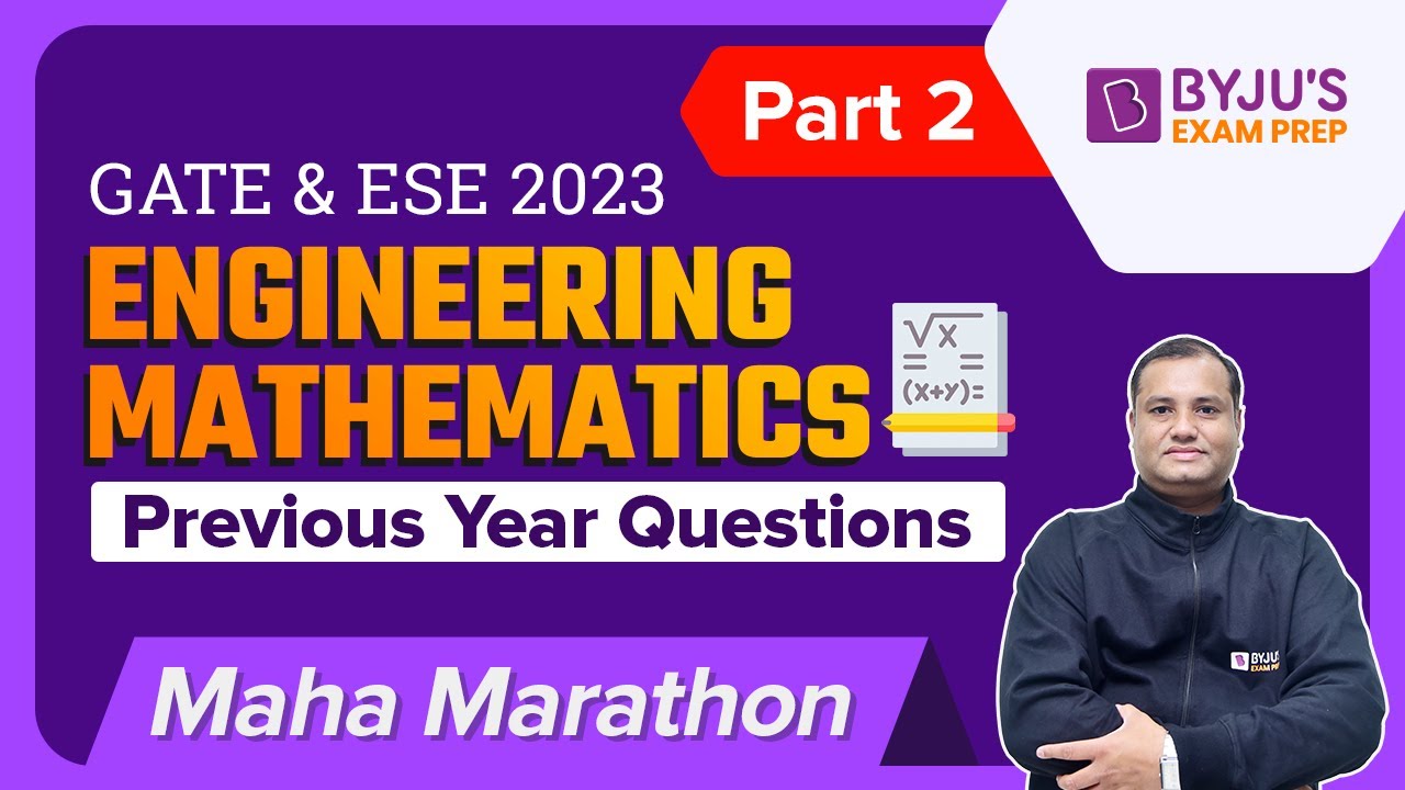 Engineering Mathematics for GATE | Previous Year Questions (PYQs) | Maha Marathon | ESE & GATE ...