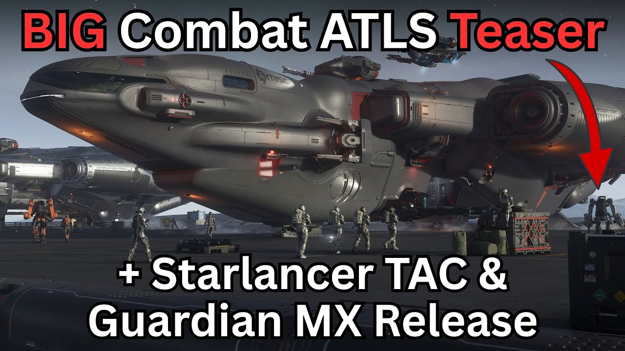 HUGE Combat ATLS Tease + Guardian MX & Starlancer TAC Release | Star ...