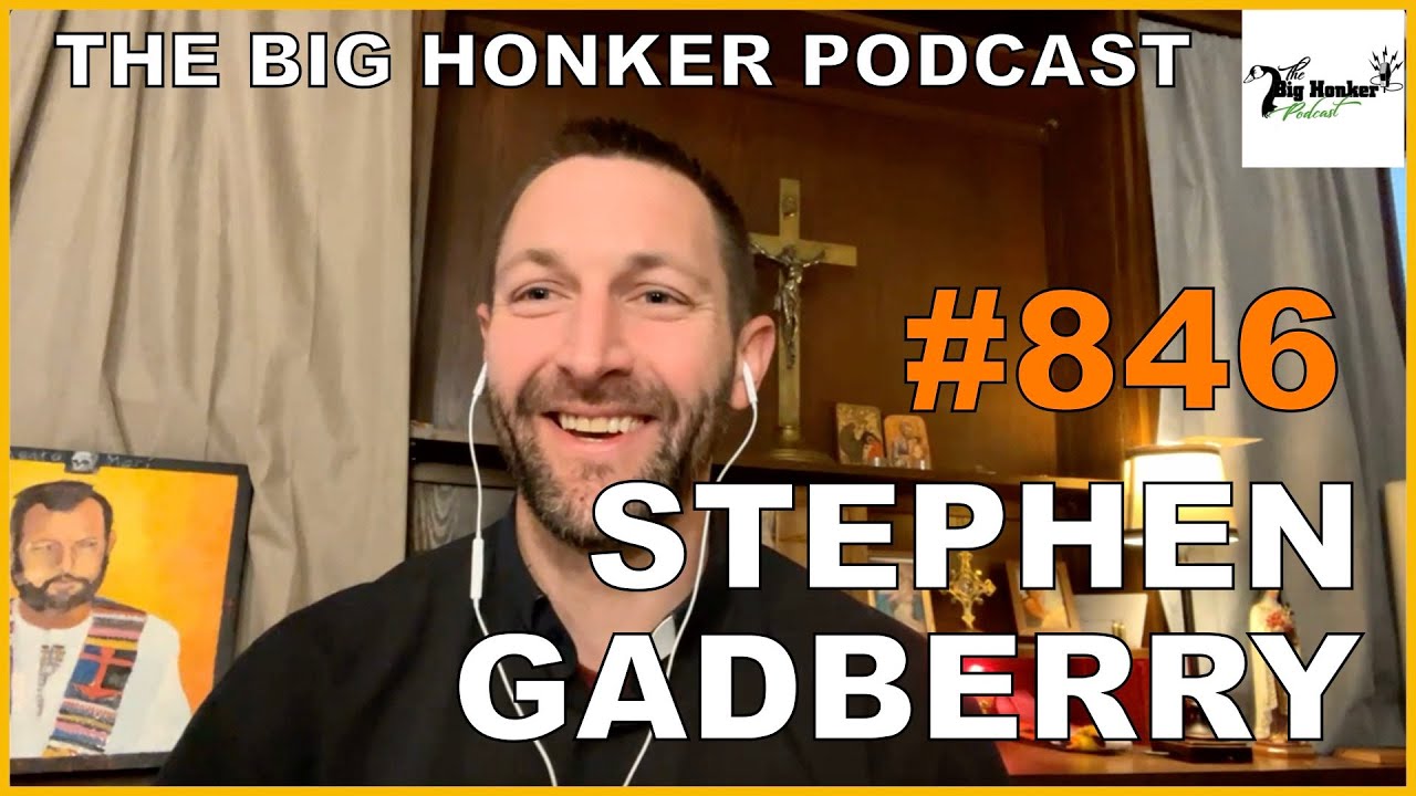 The Big Honker Podcast Episode #846: Father Stephen Gadberry - YouTube