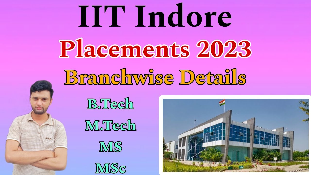 IIT Indore Placements 2023🔥 | Branchwise (All Courses) Details | Best ...