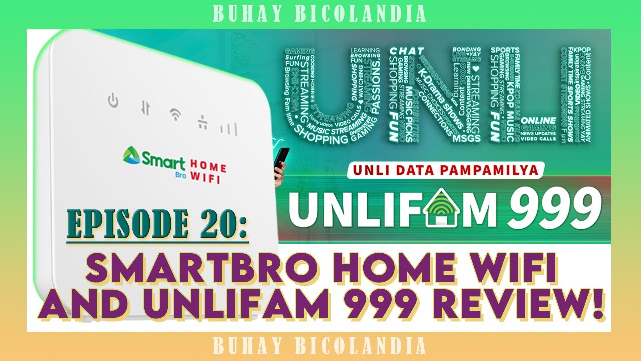 Ep. 20 | Smart Bro Prepaid Home Wifi | UnliFam 999 | Honest Review Part ...
