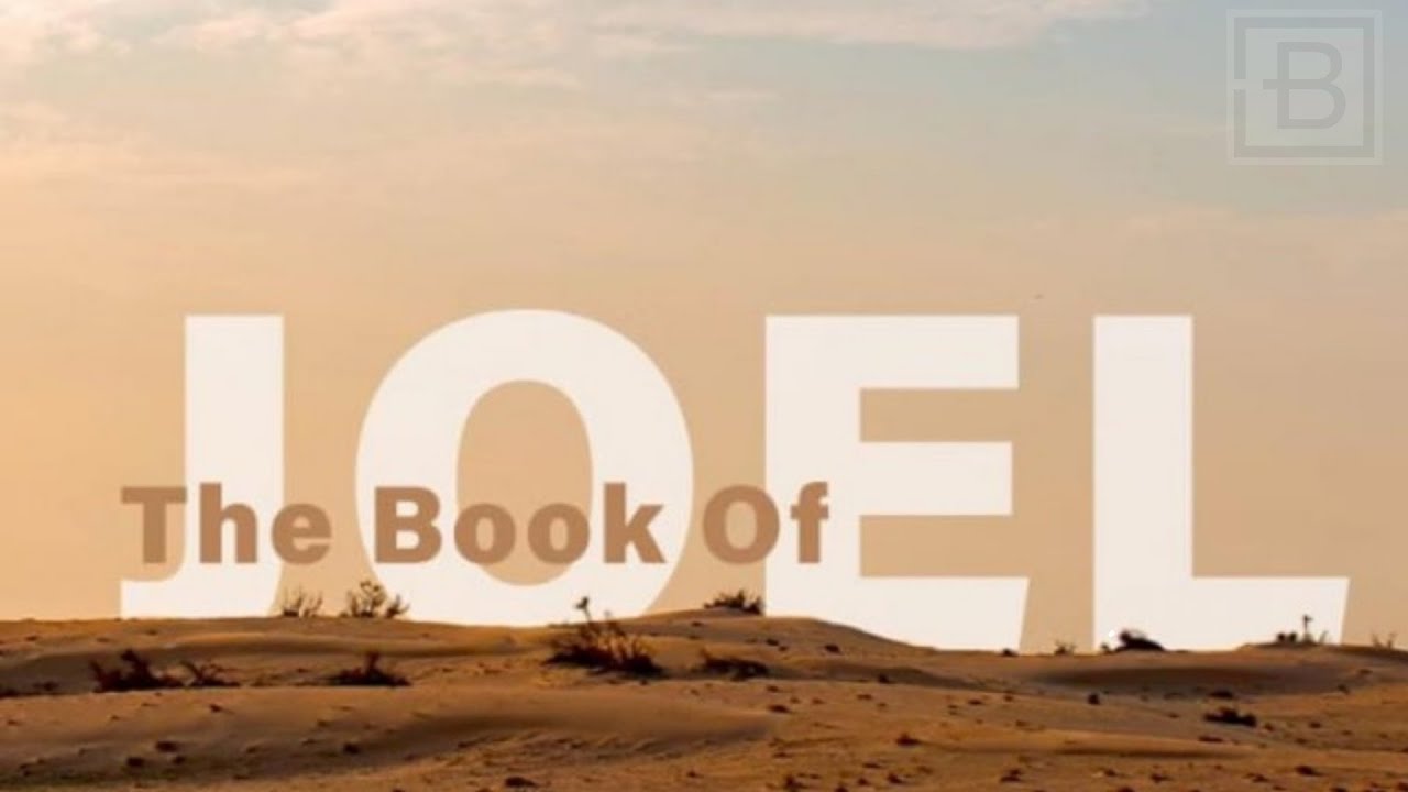 The Book of Joel (Part 3) - YouTube