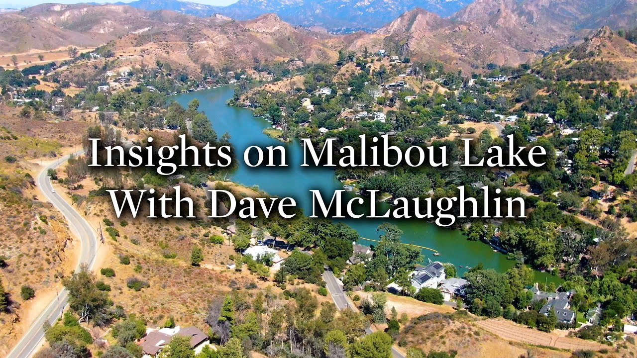 Insights on Malibou Lake with Dave McLaughlin - YouTube