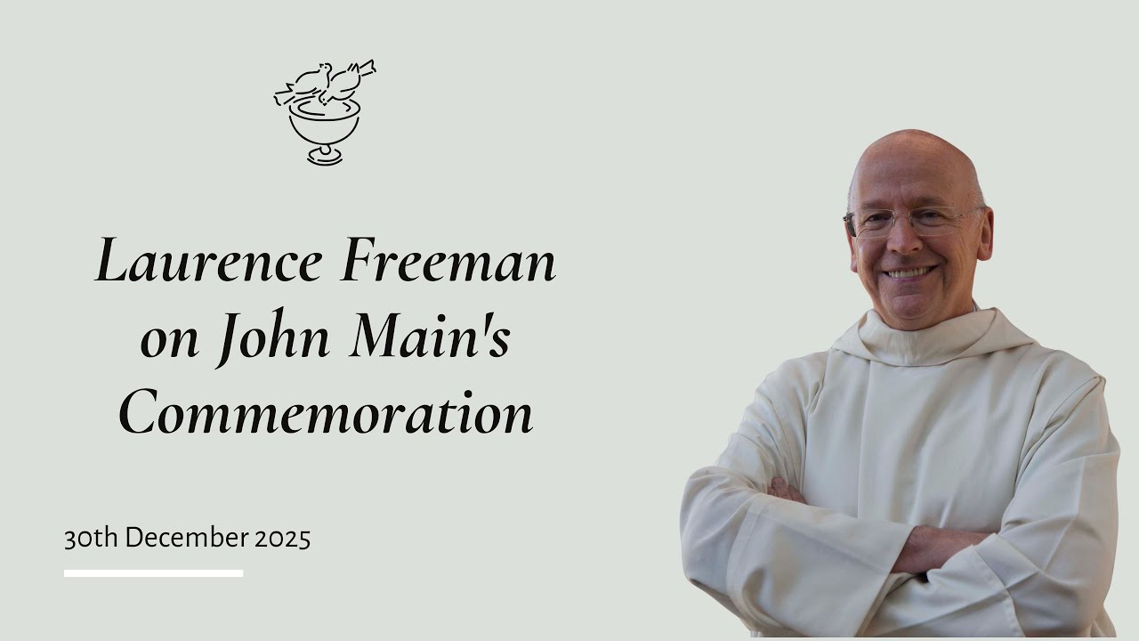 Laurence Freeman on John Main's Commemoration - YouTube