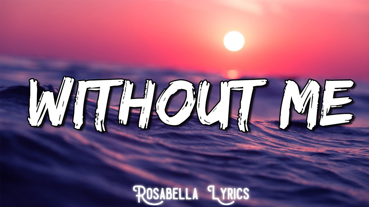 Halsey - Without Me (Lyrics) - YouTube