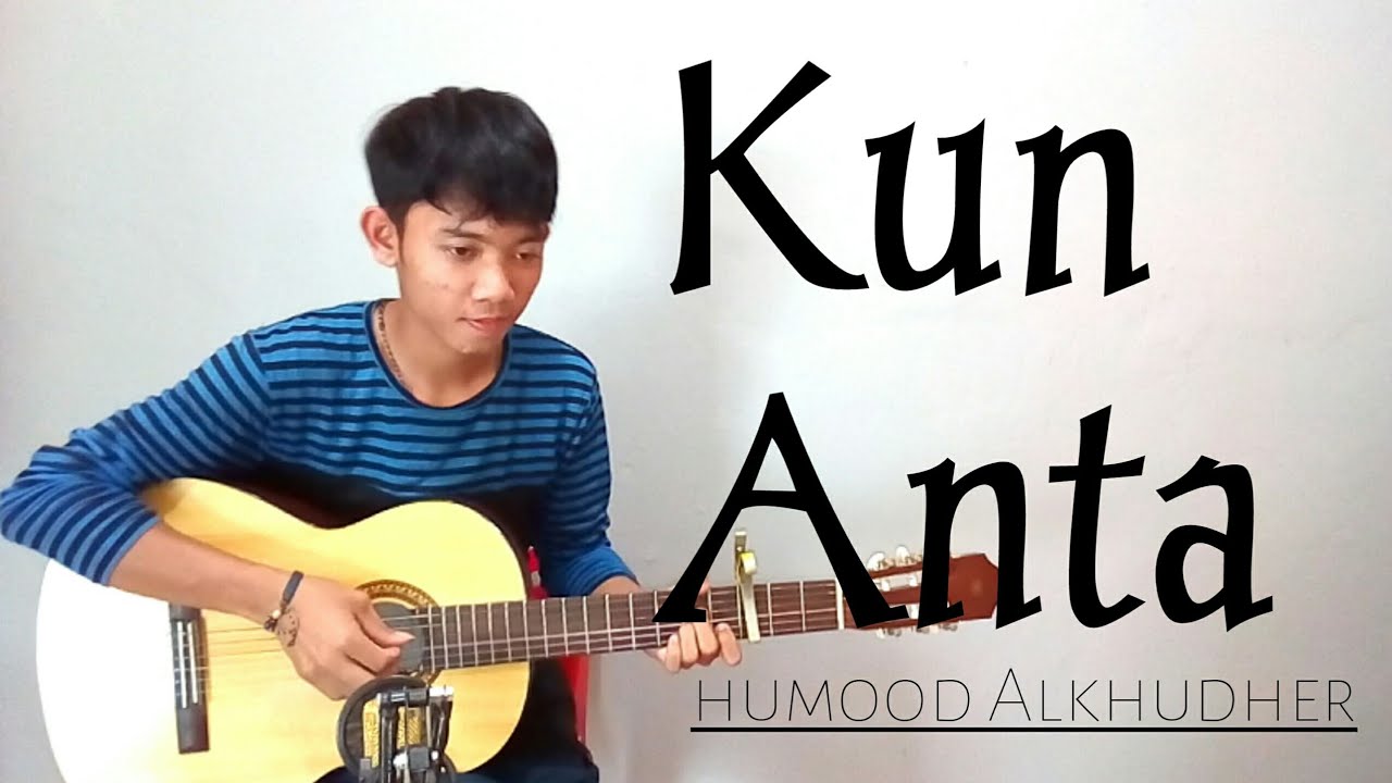 Kun Anta - Humood Alkhudher | guitar cover fingerstyle | - YouTube