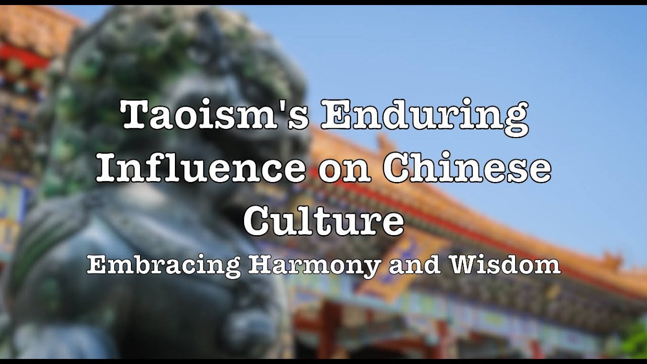 Taoism's Enduring Influence on Chinese Culture - YouTube