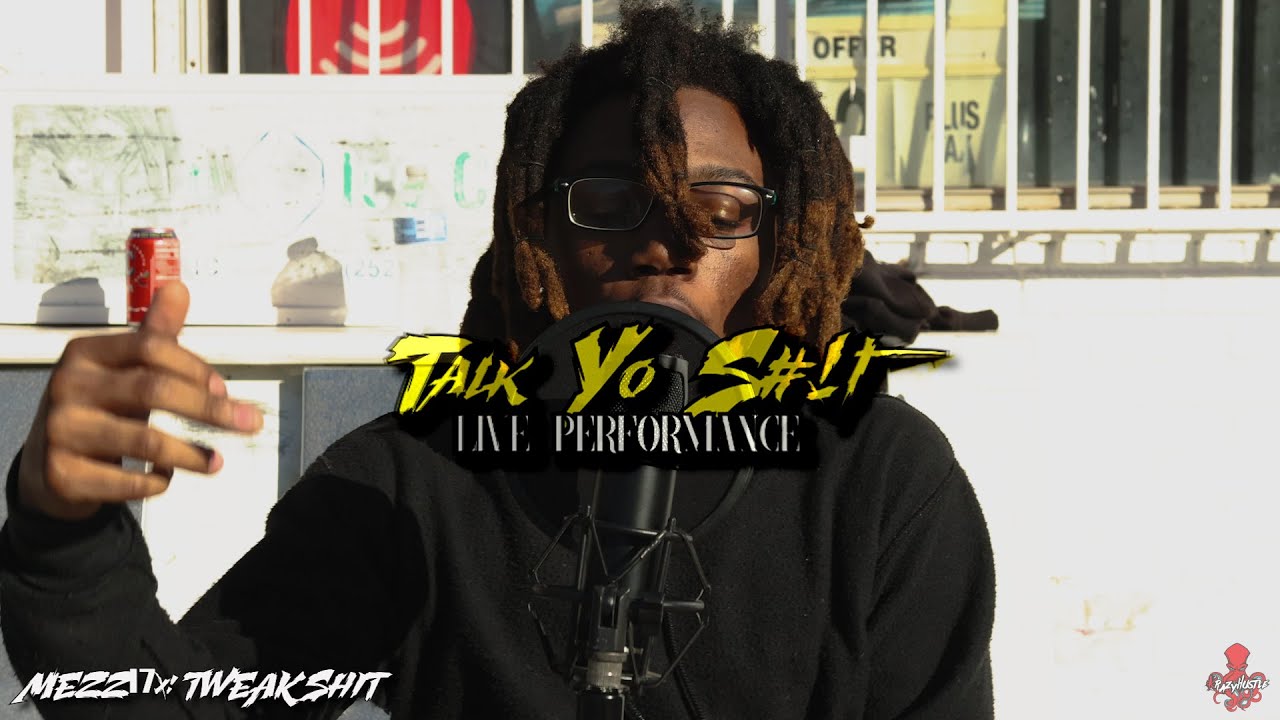 Talk Yo S#!T Episode 4 | Mezz17x - Tweak Shxt - YouTube