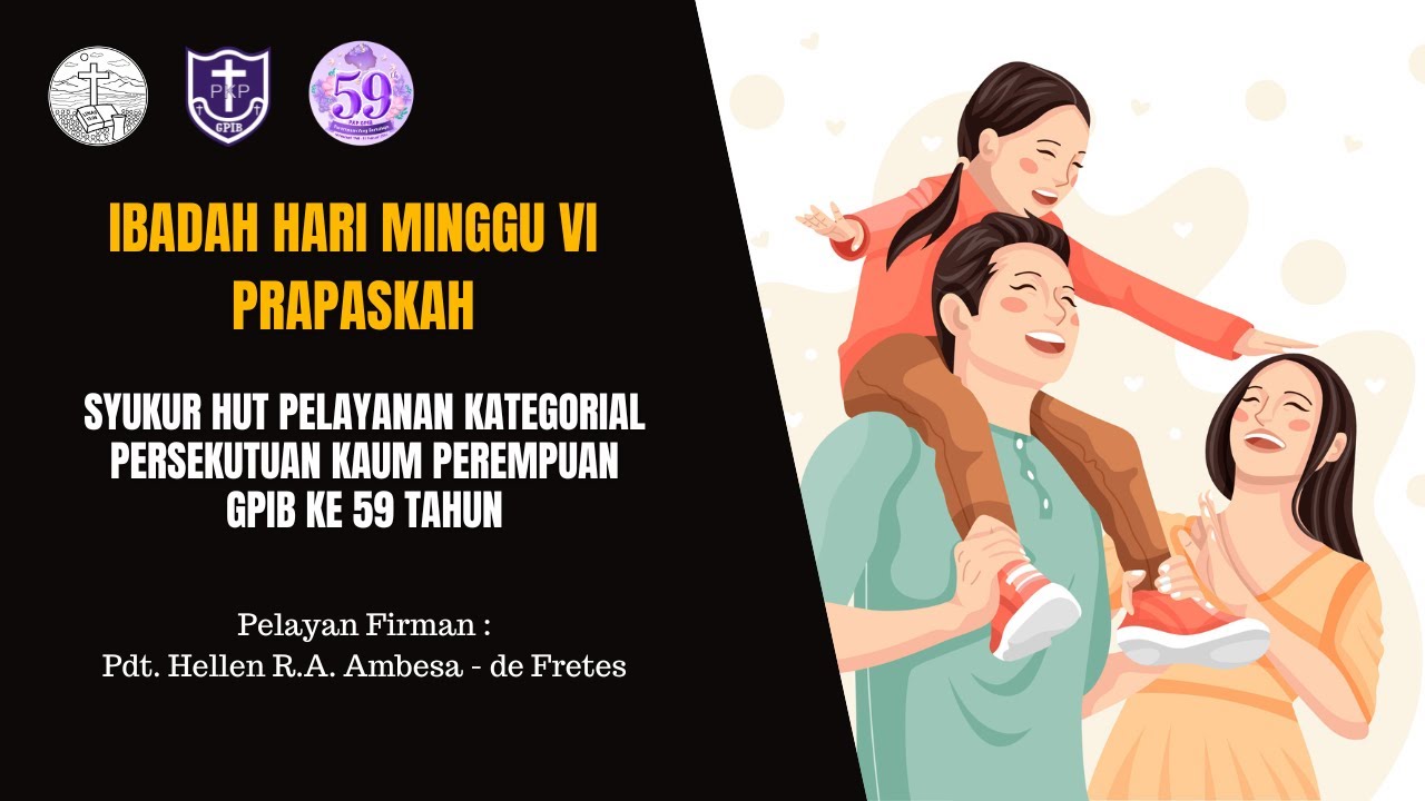 Ibadah Minggu VI Prapaskah & HUT Syukur ke 59 Tahun Pelkat PKP GPIB ...