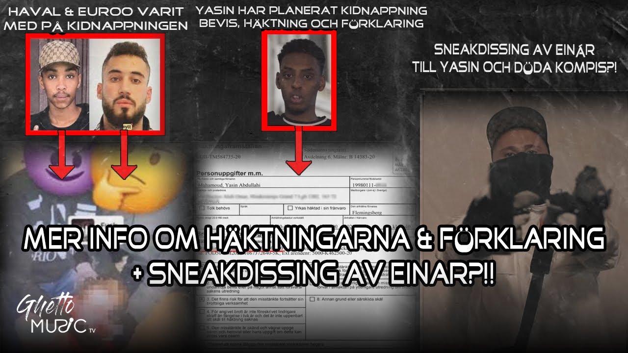 NY INFO OM HÄKTNINGARNA & FÖRKLARING + SNEAKDISSING AV EINÁR (YASIN ...