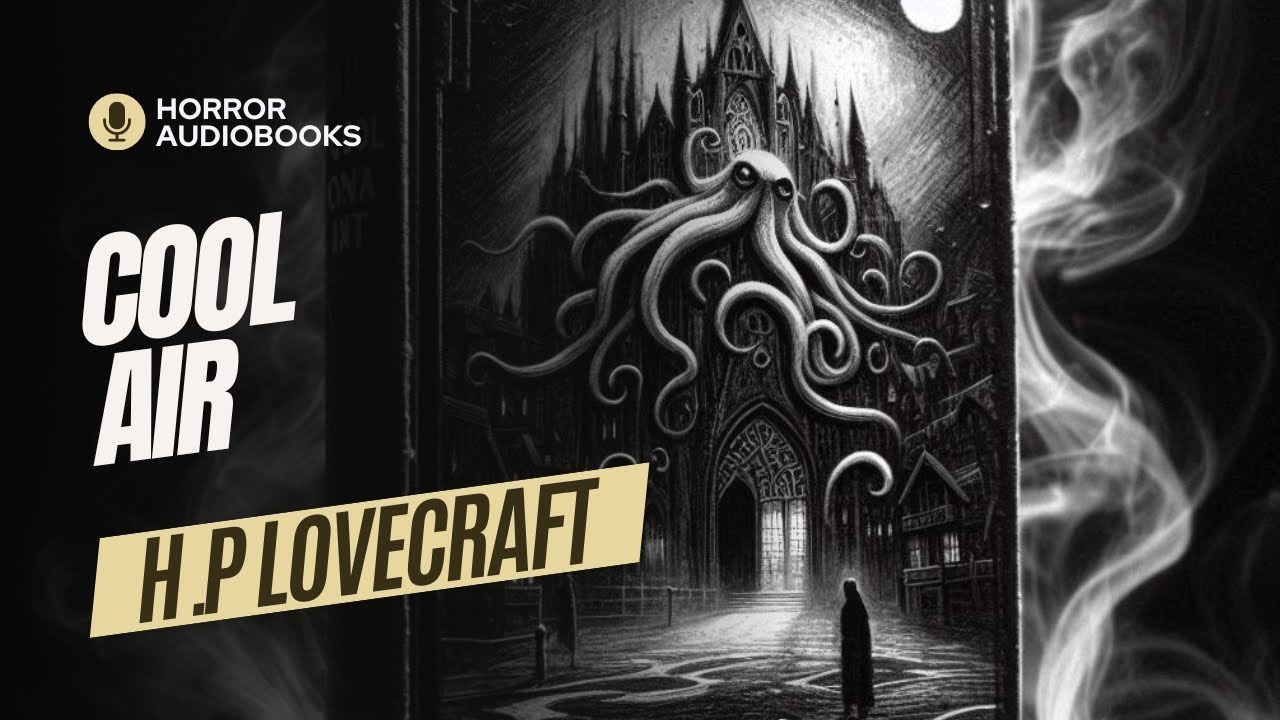 Cool Air by HP Lovecraft / Free Audiobook / Horror - YouTube