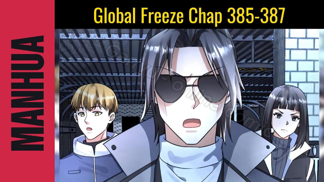 Global Freeze Chap 385-387 : I Created An Apocalypse Shelter - Manhua ...