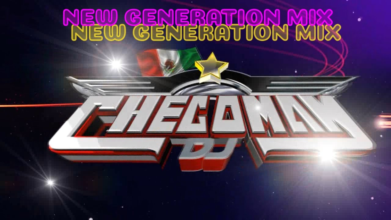 NEW GENERATION MIX - dj checoman - YouTube