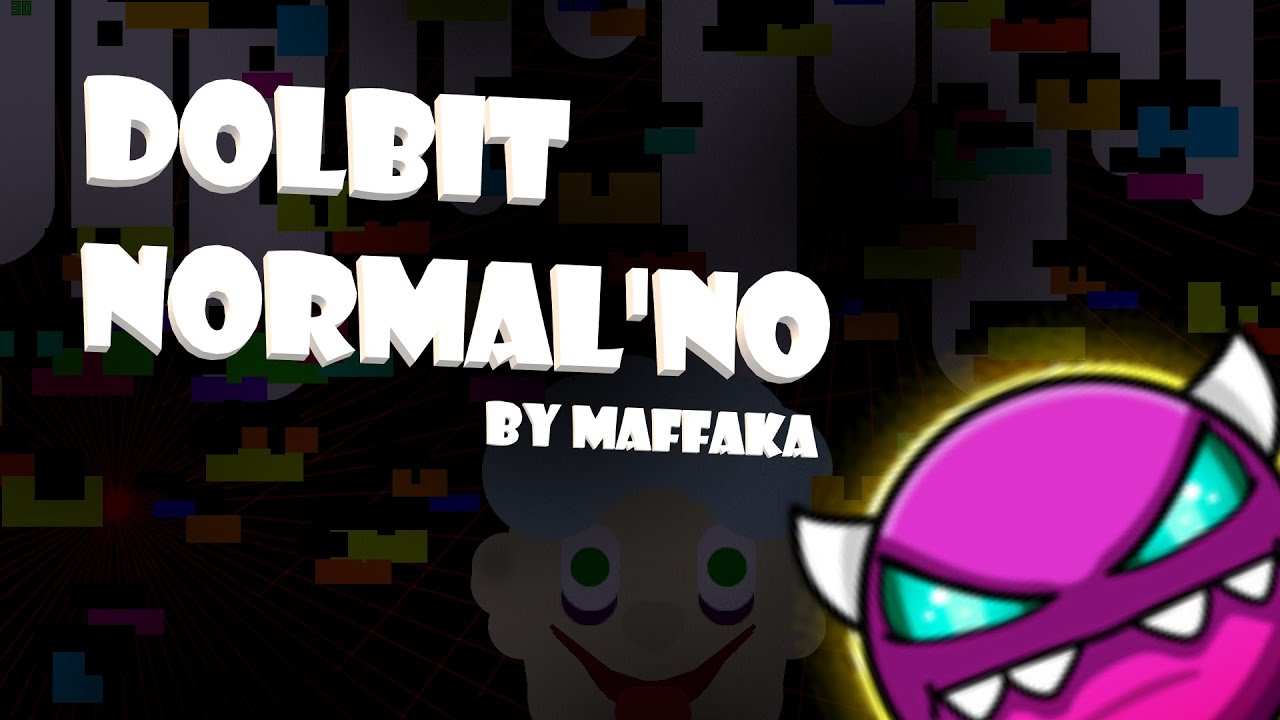 "DOLBIT NORMALNO" 100% (Demon) by MaFFaKa | Geometry Dash wtf levels [5 ...