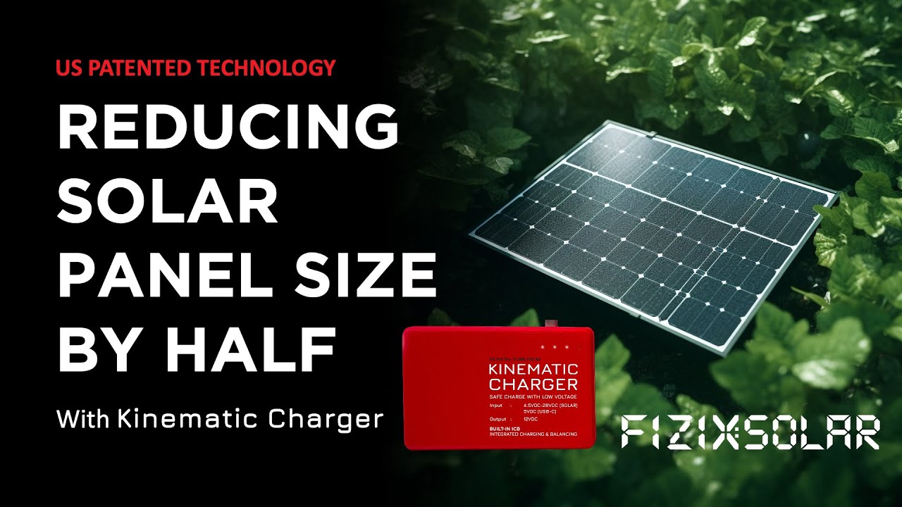 Reducing Solar Panel Size by Half using US Patented Kinematic Charger ...